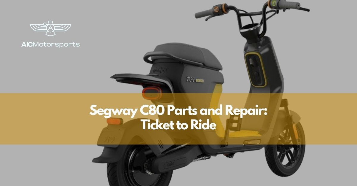 Segway C80 Parts and Repair: Ticket to Ride – AIC Motorsports