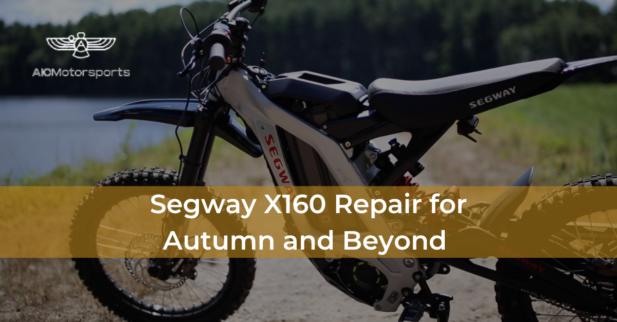 Segway X160 Repair for Autumn and Beyond – AIC Motorsports